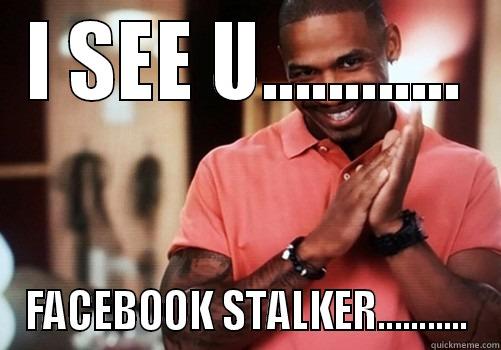 FACEBOOK STALKER - quickmeme