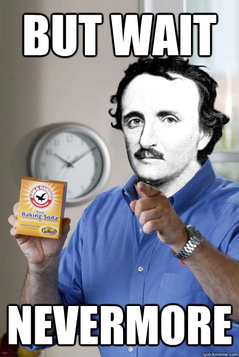 But wait Nevermore - Misc - quickmeme