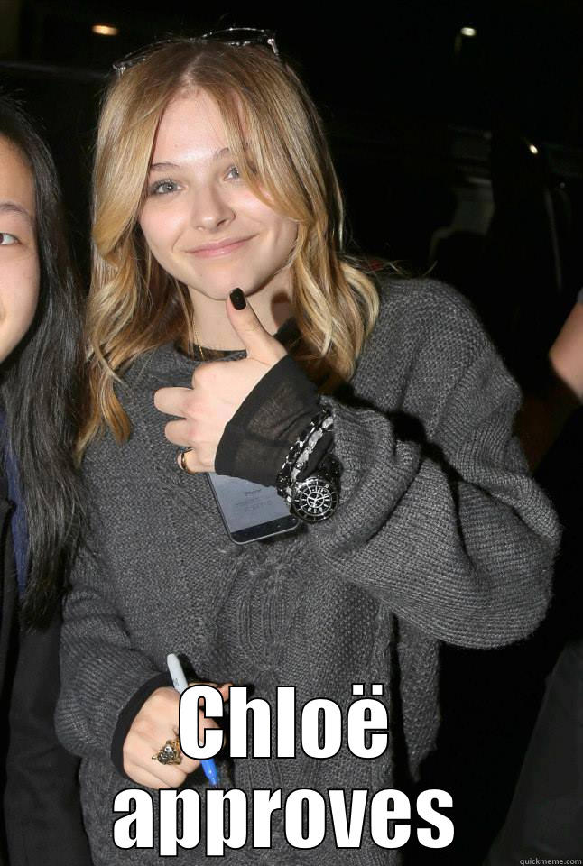Chloe g moretz approving - quickmeme