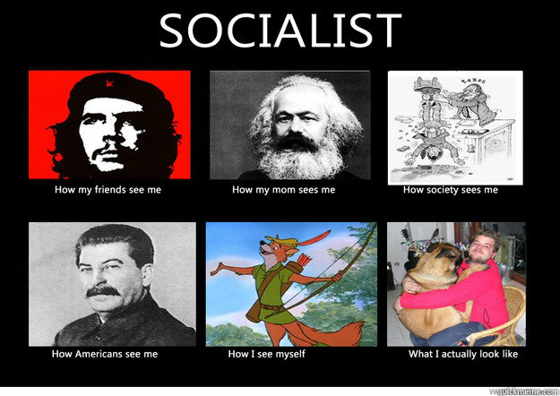 - how my friends se me - socialist - quickmeme