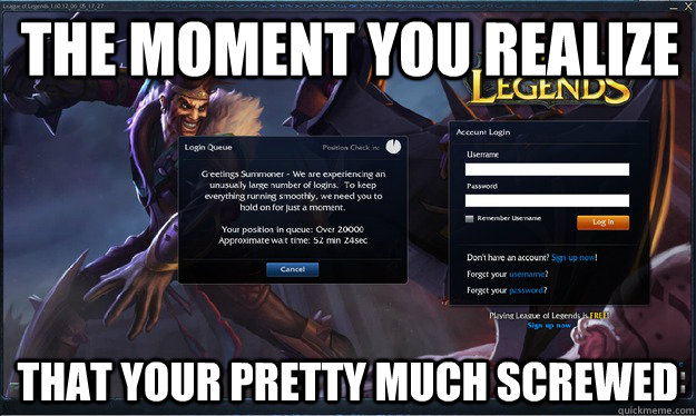 The moment you realize That your pretty much screwed - Misc - quickmeme