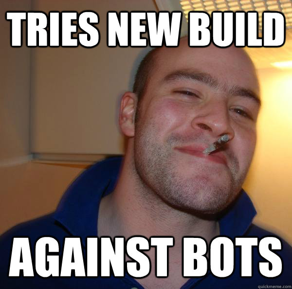 Tries new build against bots - Misc - quickmeme