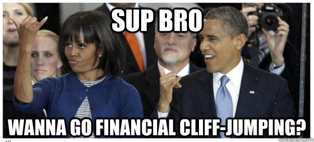 Sup bro wanna go financial cliff-jumping? - Misc - quickmeme