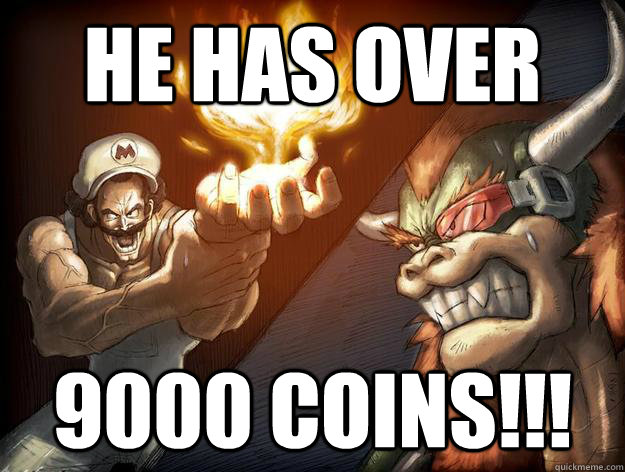 HE HAS OVER 9000 COINS!!! - super mario bros over 9000 - quickmeme