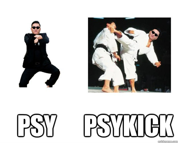 PSY psykick - Misc - quickmeme