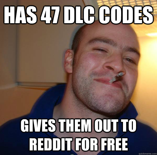 Has 47 DLC codes gives them out to Reddit for free - Misc - quickmeme