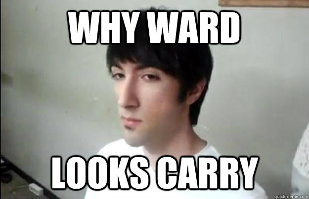 Why ward looks carry - MakeupshotGG - quickmeme