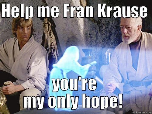 Help me fran - quickmeme