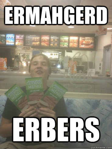 ermahgerd erbers - Misc - quickmeme