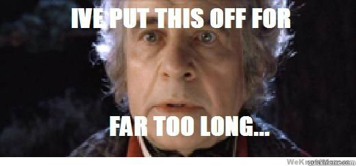 - Far too long - quickmeme