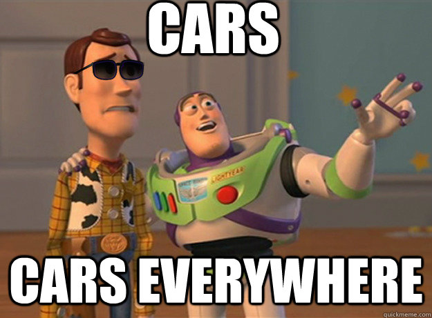 CARS CARS Everywhere - Dat Ass Everywhere - quickmeme