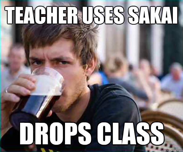 Teacher uses sakai Drops class - Virgin College Senior - quickmeme