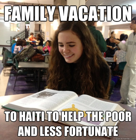 family vacation to haiti to help the poor and less fortunate - Good Girl Grace - quickmeme