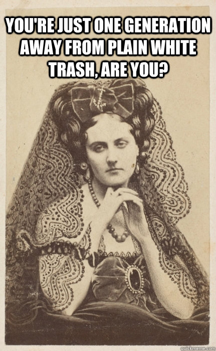 Victorian Bitch memes | quickmeme