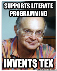 supports literate programming invents tex - Misc - quickmeme