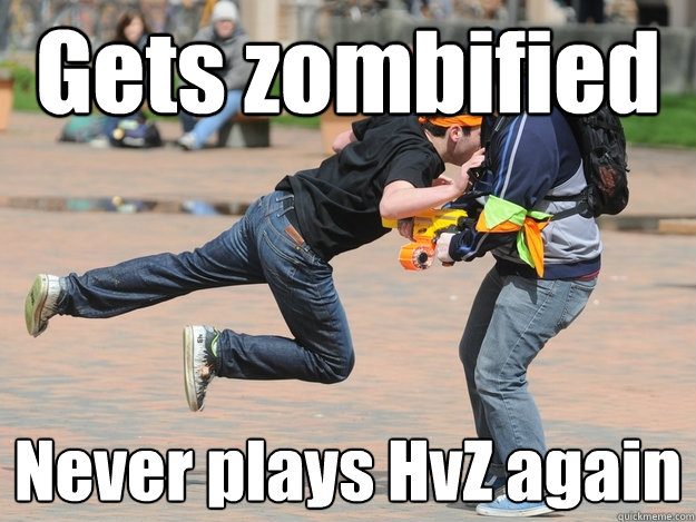 Douchebag HvZ Zombie memes | quickmeme
