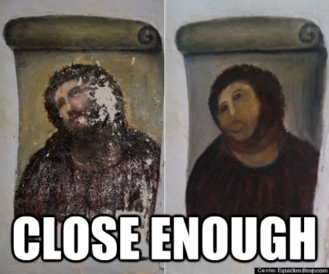 close enough jebus memes | quickmeme