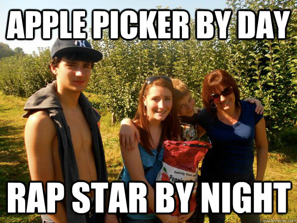 apple picker by day rap star by night - hen bacon - quickmeme
