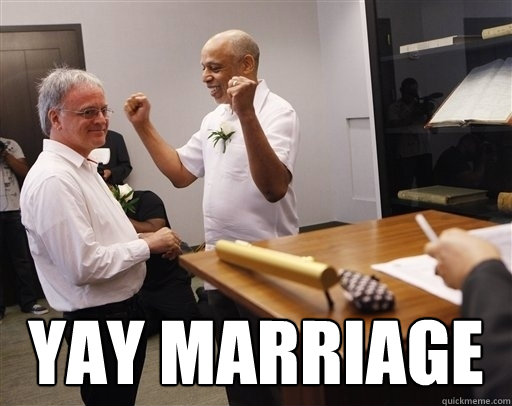 Yay Marriage - Misc - quickmeme