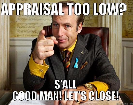 Appraisal Too Low - quickmeme