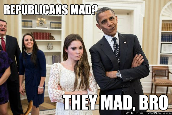 Republicans mad? They mad, bro - Misc - quickmeme