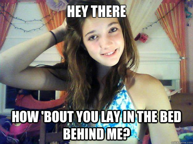 Hey there How 'bout you lay in the bed behind me? - Seductive Kara - quickmeme