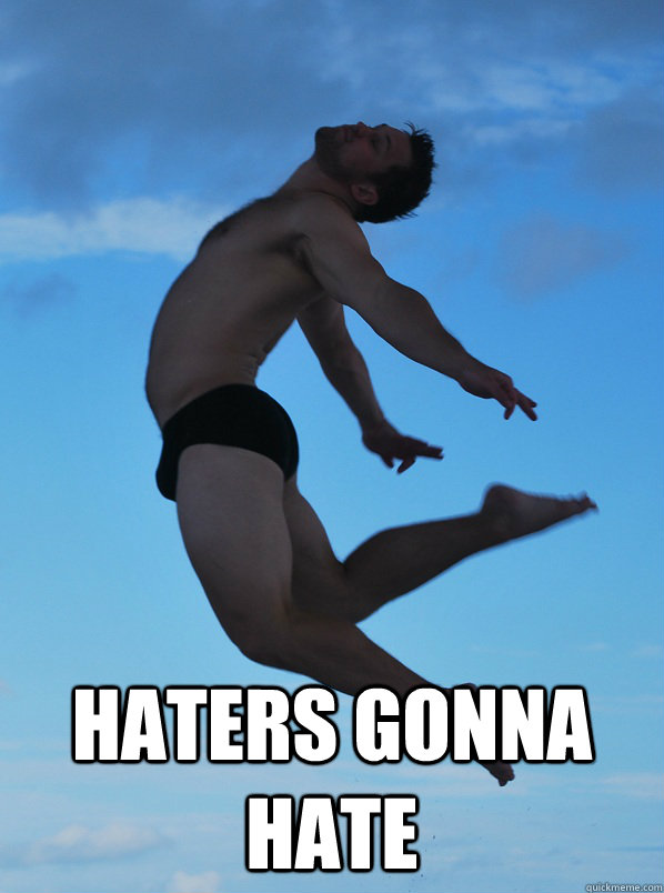 Haters gonna hate - Misc - quickmeme