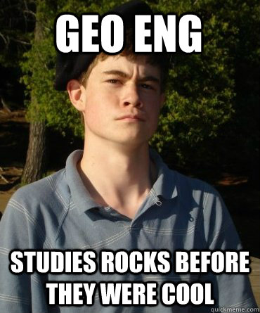 Geo eng Studies rocks before they were cool - Hipster Kenny - quickmeme