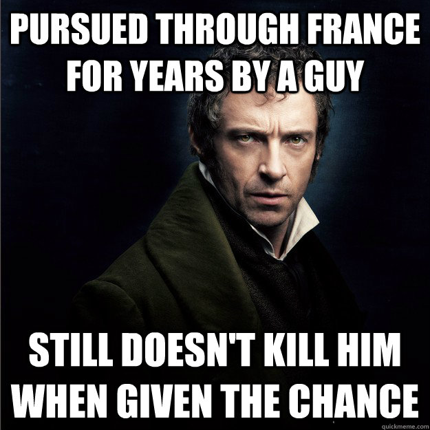 Jean Valjean Memes Quickmeme