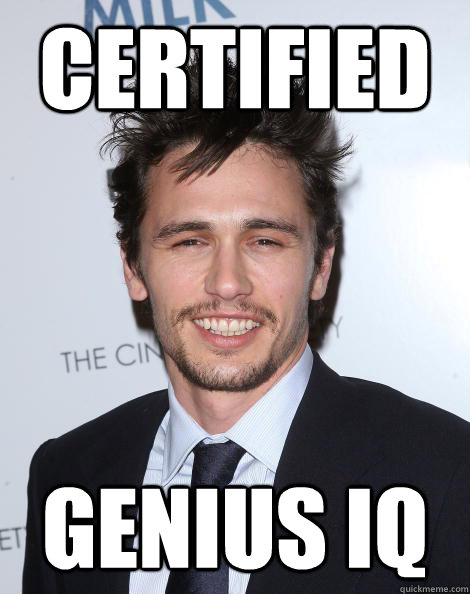 certified genius iq - Misc - quickmeme