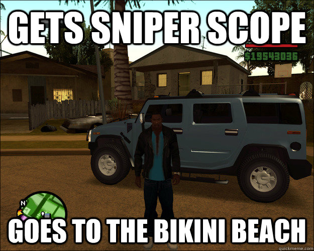 Gets sniper scope Goes to the bikini beach - gta sniper - quickmeme