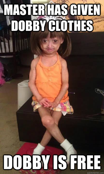 Master has given dobby clothes dobby is free - Misc - quickmeme