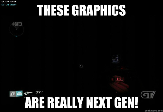 These Graphics Are really next gen! - Misc - quickmeme
