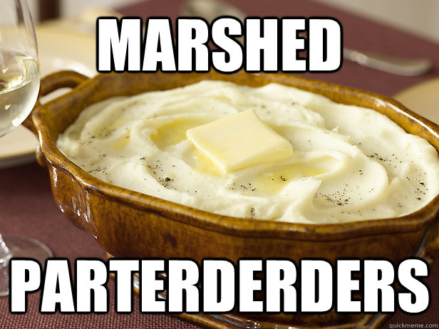 Marshed Parterderders - Mispronounced Food - quickmeme