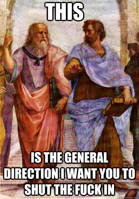 This is the general direction i want you to shut the fuck in - Misc - quickmeme
