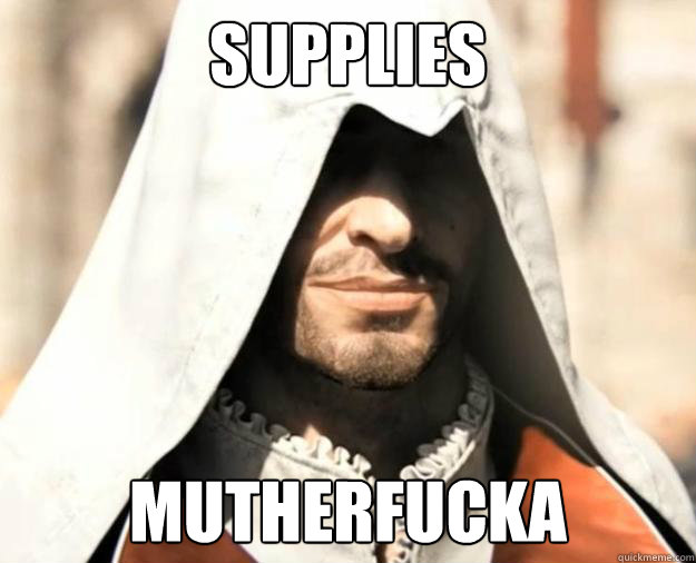 Supplies MutherFucka - Ezio Auditore - quickmeme