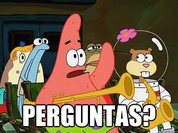 Perguntas? - Question Asking Patrick - quickmeme