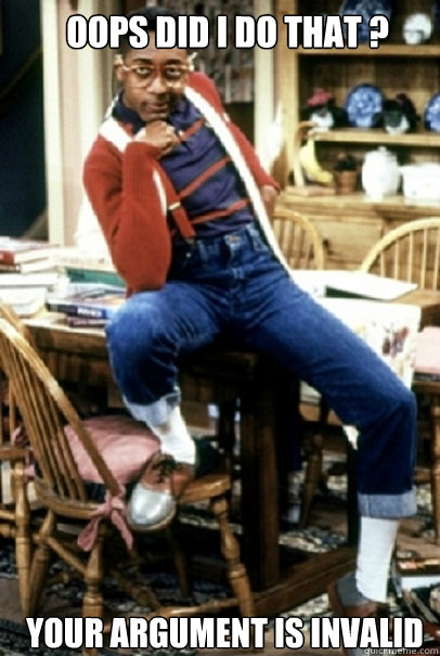 oops did i do that ? your argument is invalid - Misc - quickmeme