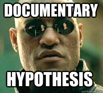 DOCUMENTARY HYPOTHESIS - Matrix Morpheus - quickmeme