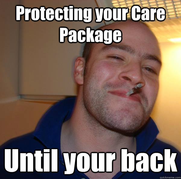 Protecting your Care Package Until your back - Misc - quickmeme