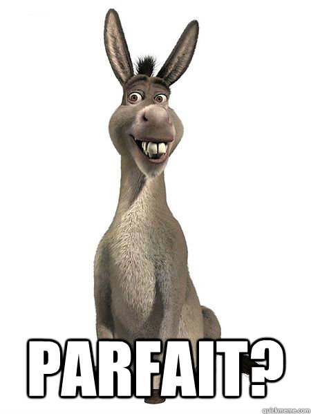 PARFAIT? - annoying donkey - quickmeme