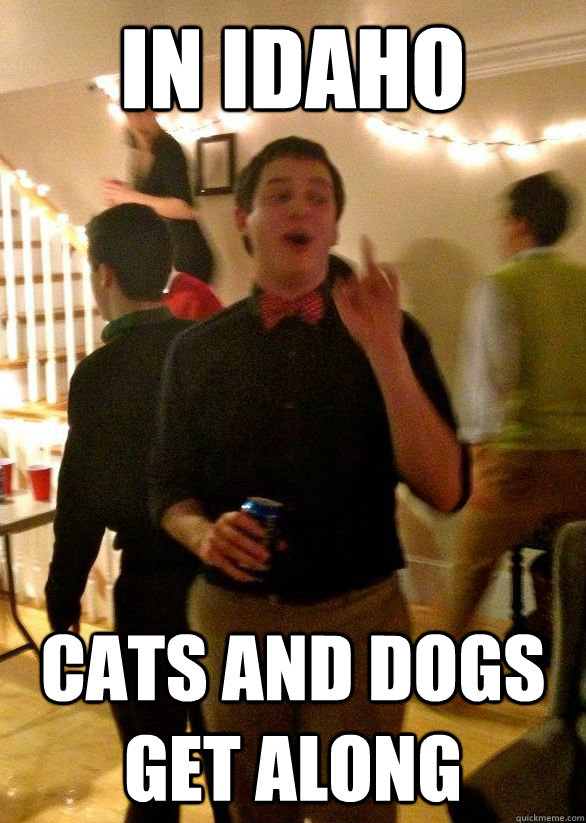 in idaho cats and dogs get along - Jay Knows Facts - quickmeme