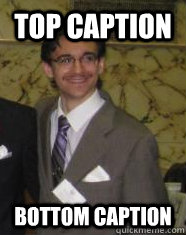 Top caption Bottom caption - Gary McKenna - quickmeme