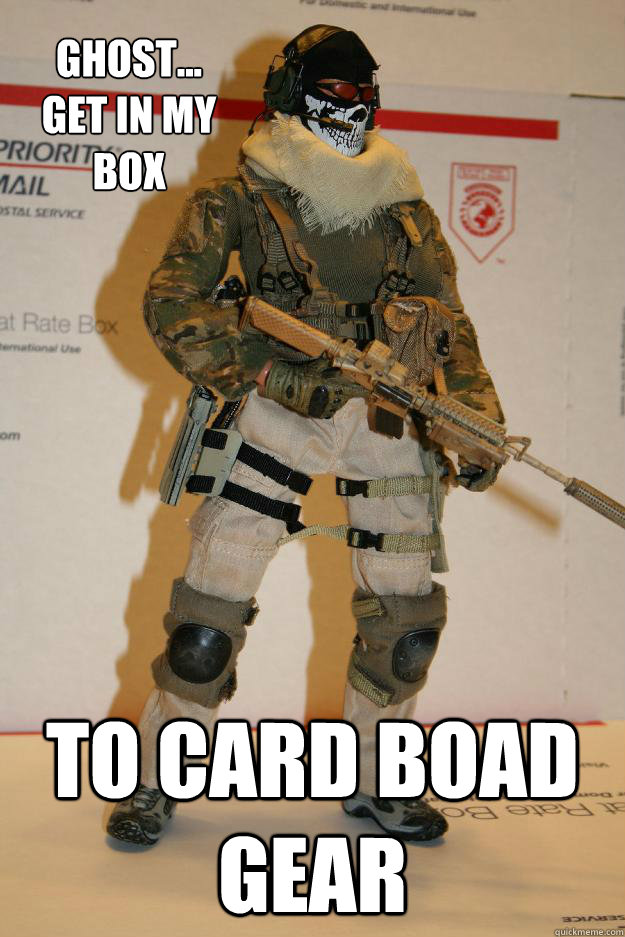 Ghost... get in my box TO card boad gear - GET IN - quickmeme