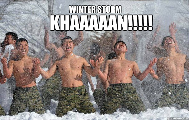 WINTER STORM KHAAAAAN!!!!! - WinterStoreKhan - quickmeme