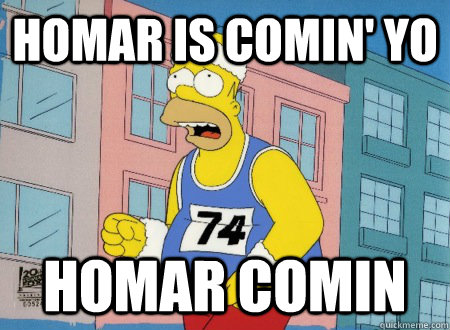 Homar is comin' yo homar comin - omar comin yo - quickmeme