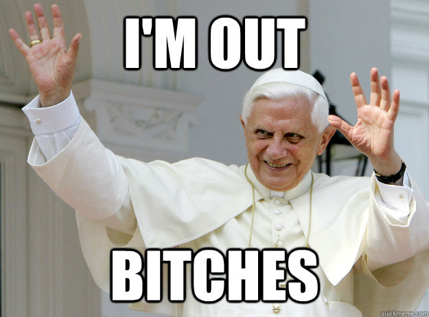 i'm out bitches - Misc - quickmeme
