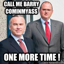 Call me Barry Cominmyass One more time ! - Sarah Barry - quickmeme