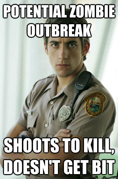 potential zombie outbreak shoots to kill, doesn't get bit - Good Guy Miami PD - quickmeme