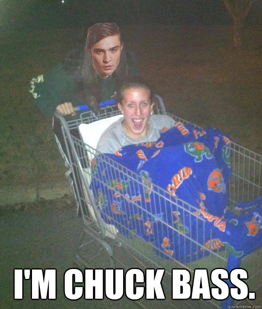 I'm Chuck Bass. - Misc - quickmeme